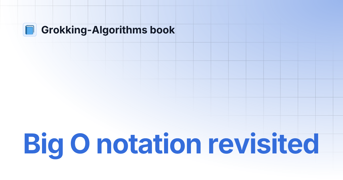 Big O notation revisited | Grokking-Algorithms book