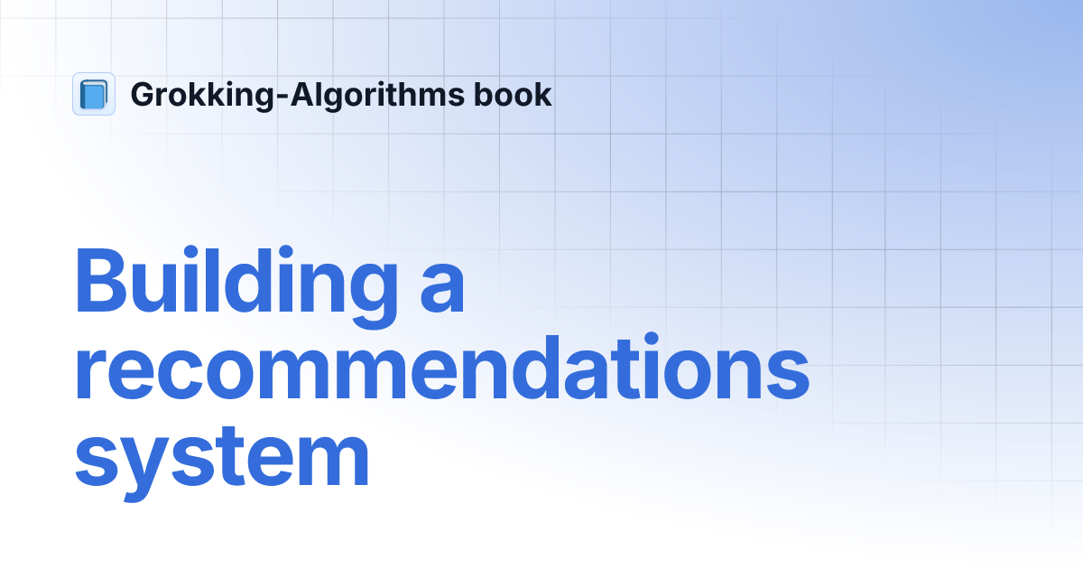 Building a recommendations system | Grokking-Algorithms book